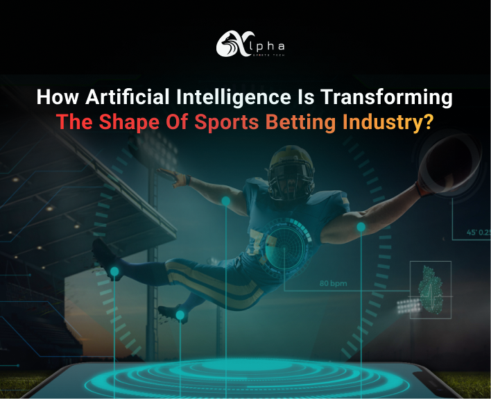 How AI is Transforming the Sports Betting Industry